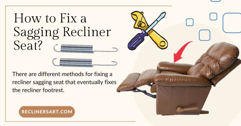 How to Fix a Sagging Recliner Seat? Quick Guide to Make Your Recliner ...
