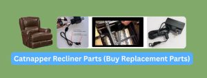Catnapper Recliner Parts (Buy Replacement Parts) - ReclinersArt